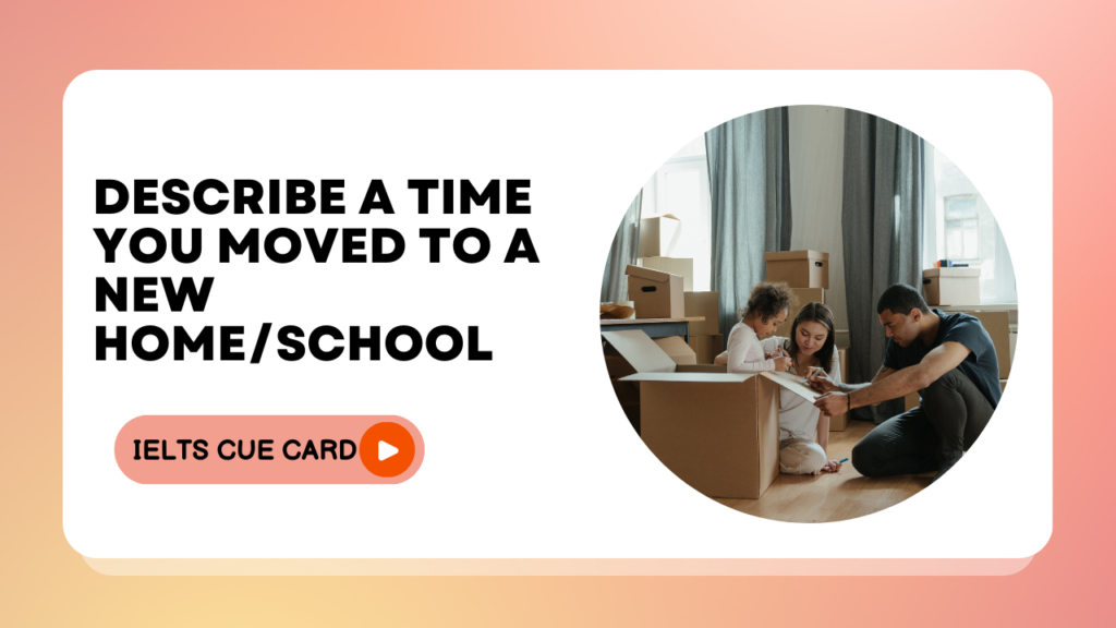 Describe a Time You Moved to a New Home/school - YLIC